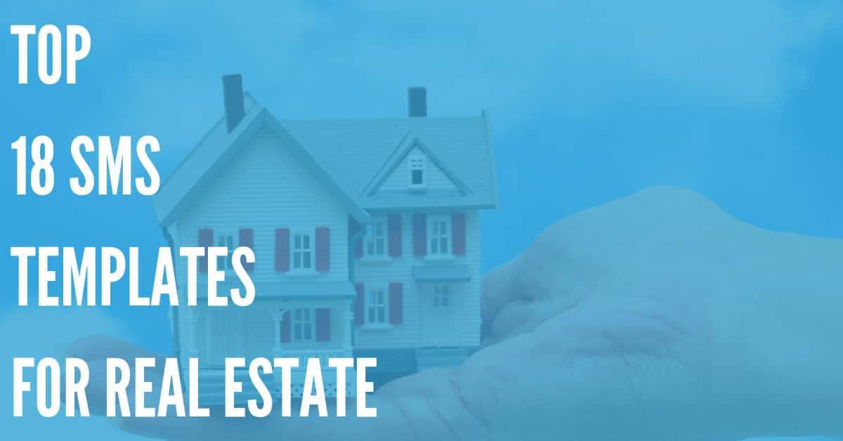 Top 40 SMS Text Message Templates For Real Estate