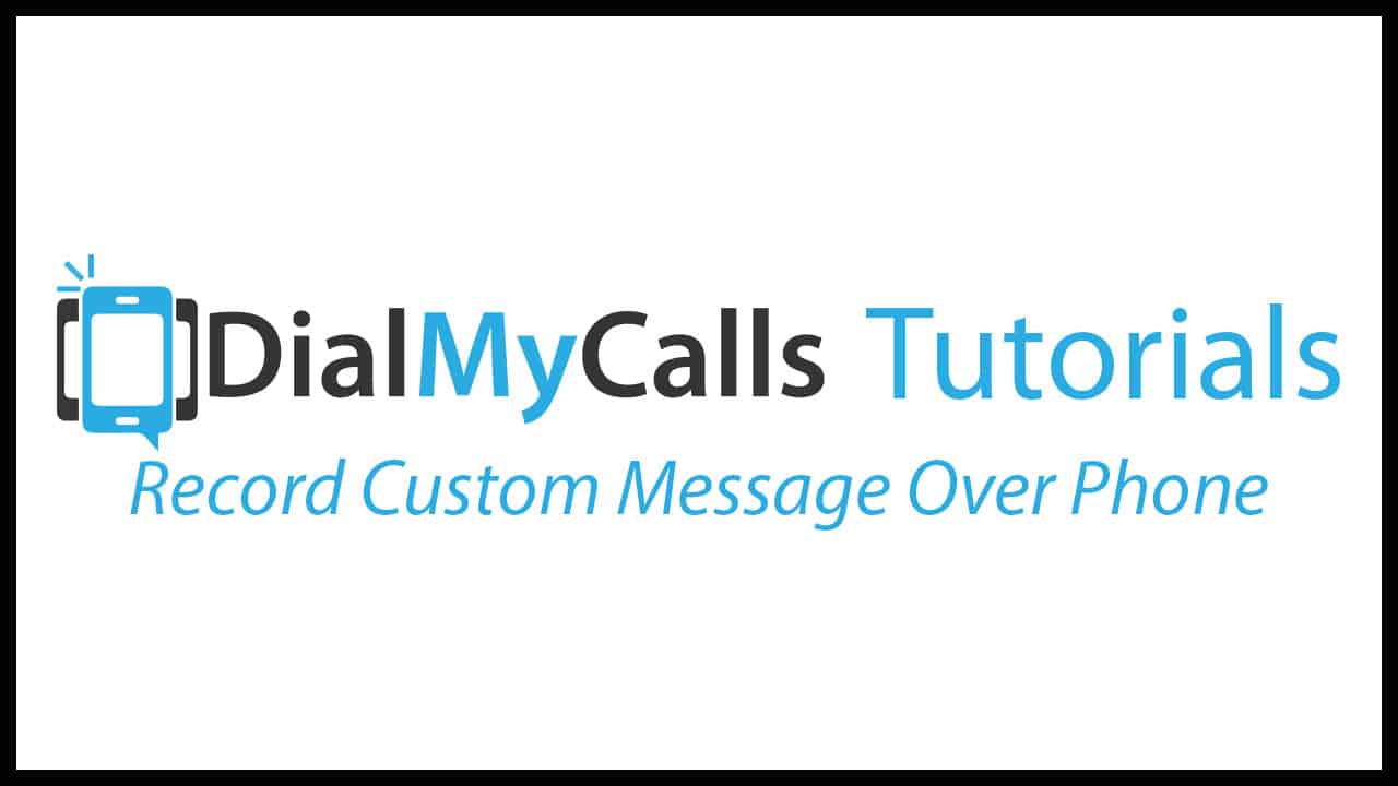 How To Record Messages To Broadcast - DialMyCalls