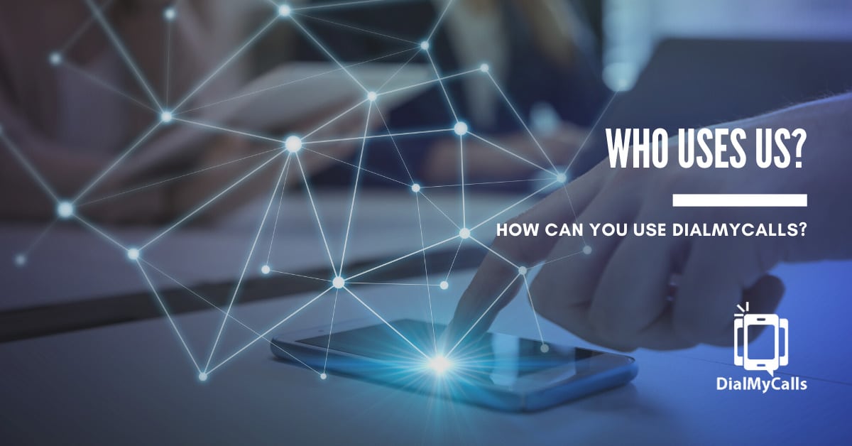 Who Uses DialMyCalls' Mass Notification System? - DialMyCalls